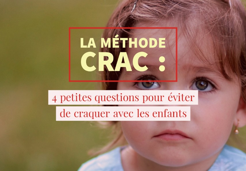 La méthode CRAC : 4 petites questions pour éviter de craquer avec les ...