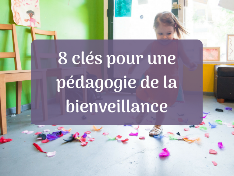 8 clés pour une pédagogie de la bienveillance à l'école