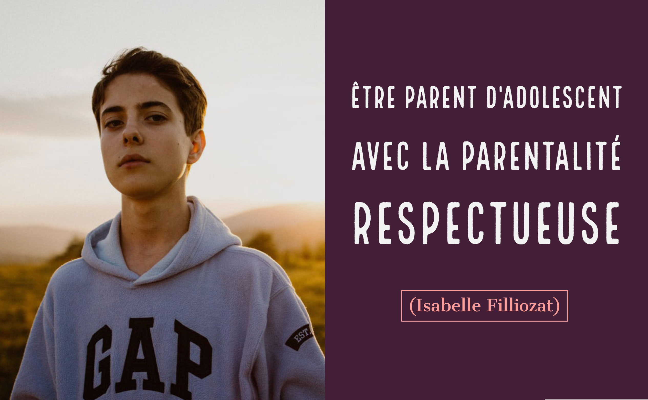 Être parent d'adolescent avec la parentalité respectueuse (Isabelle ...