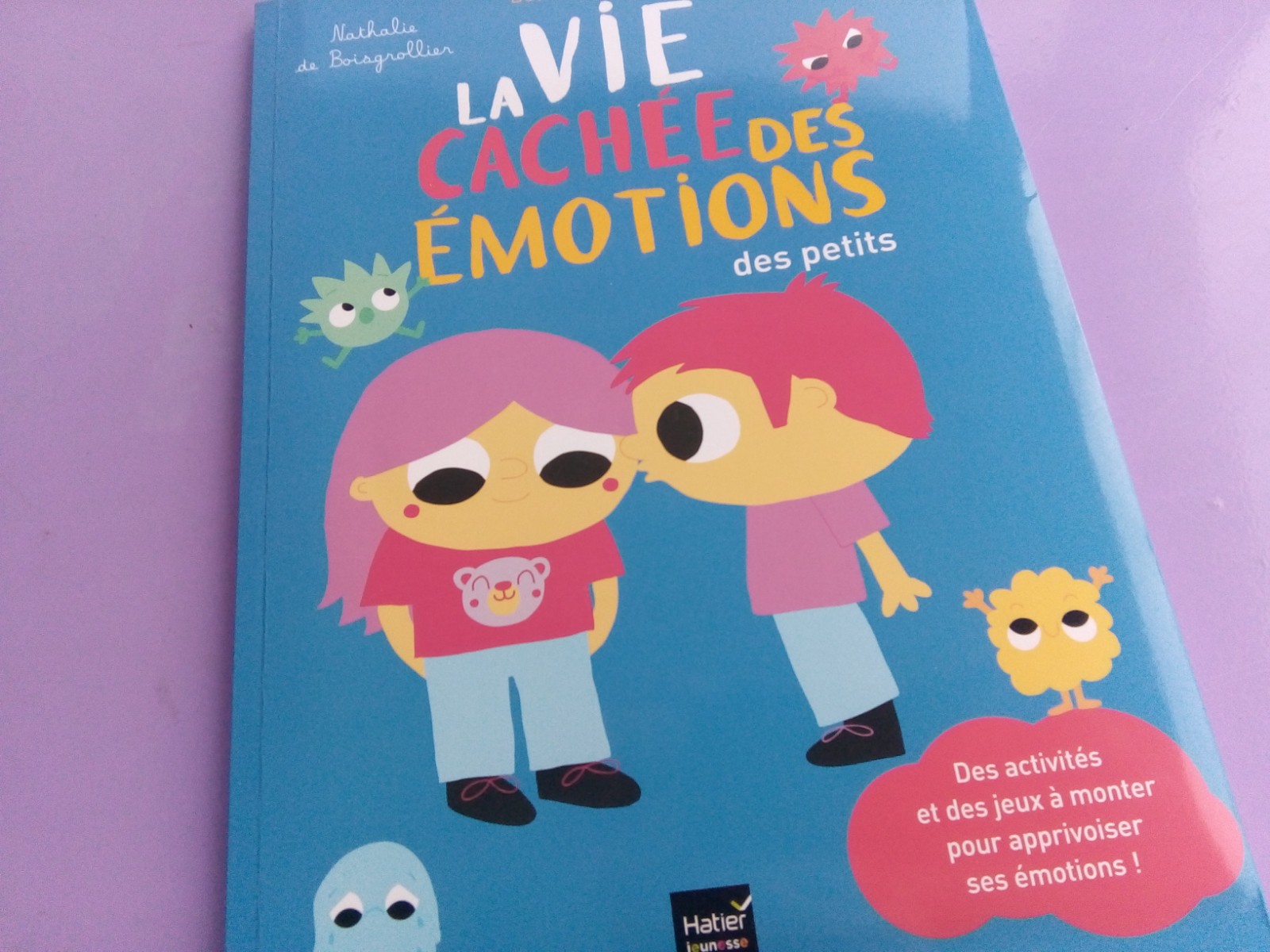Un cahier sur les émotions pour les jeunes enfants (4-7 ans)