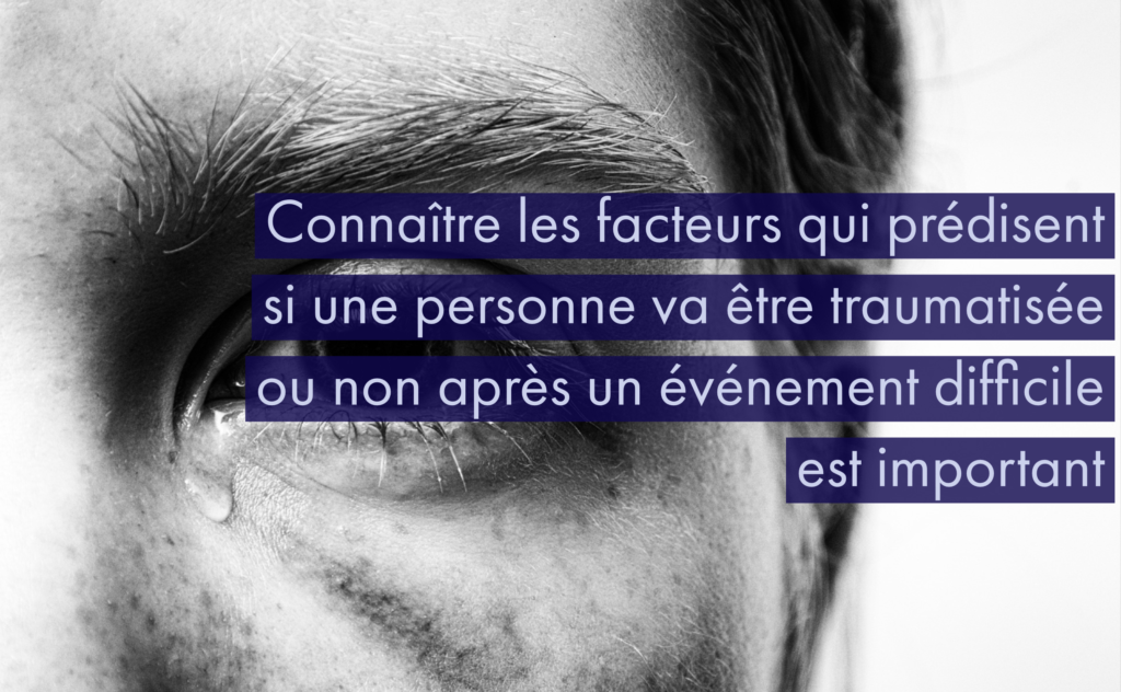 Quels sont les facteurs qui prédisent un traumatisme psychologique