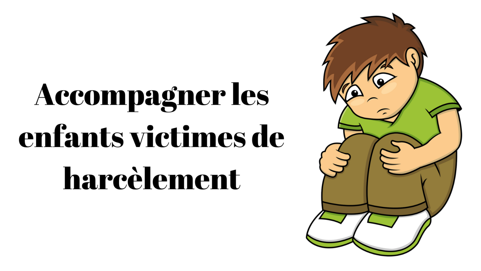 Accompagner les enfants victimes de harcèlement scolaire