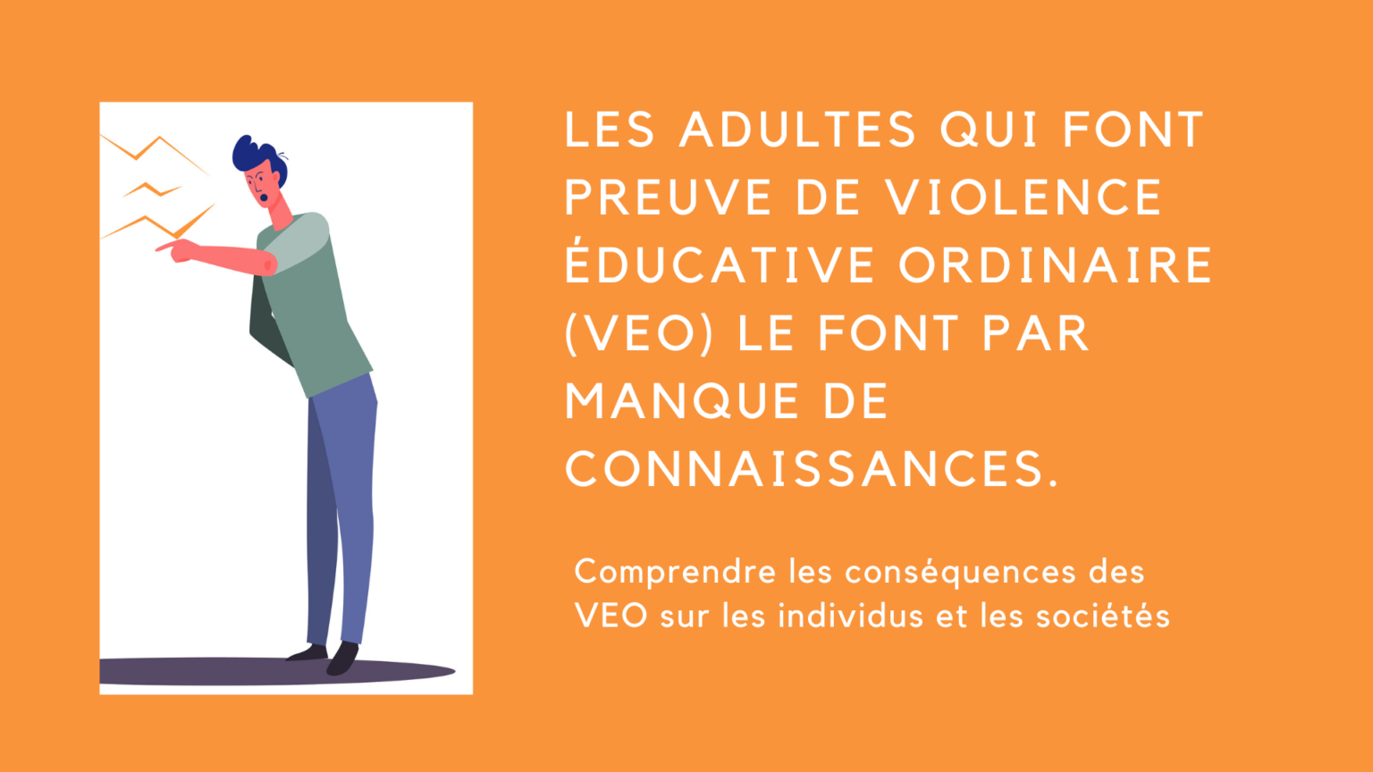 Comprendre les conséquences des VEO sur les individus et les sociétés