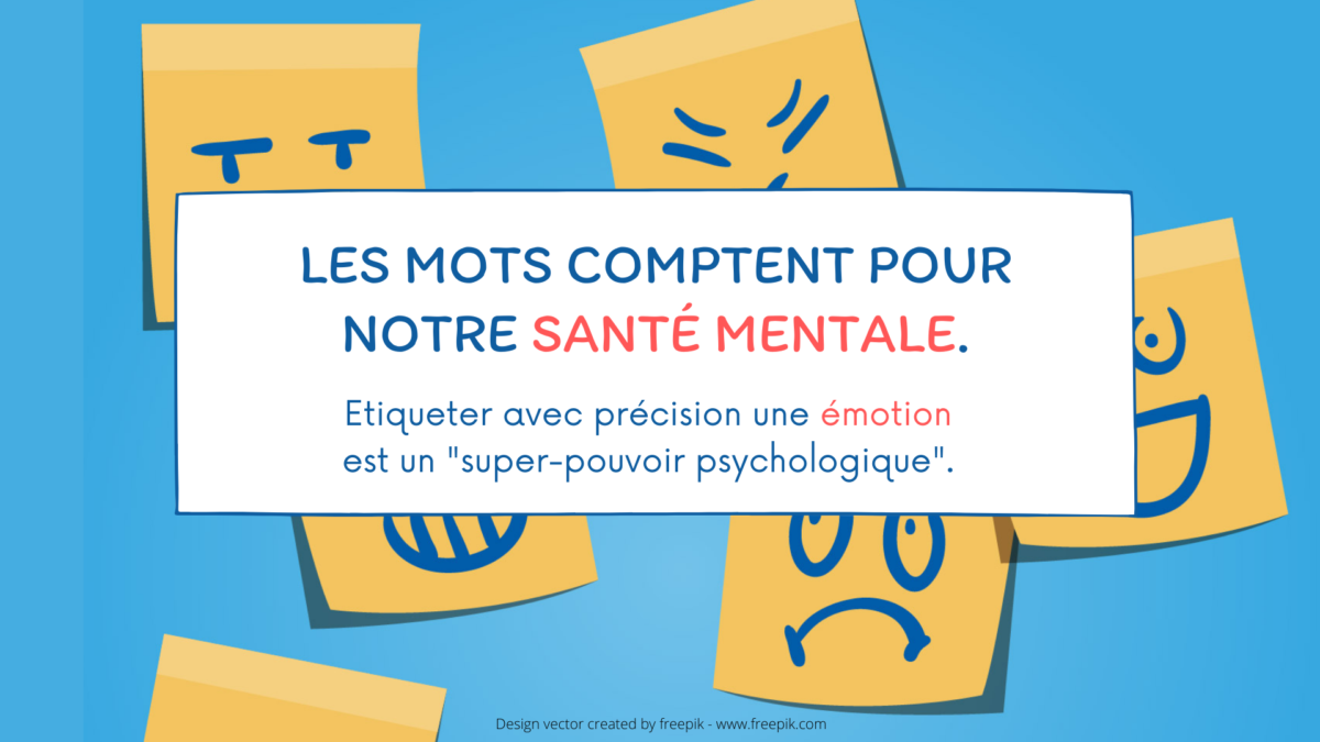 Les mots comptent pour notre santé mentale : étiqueter avec précision ...