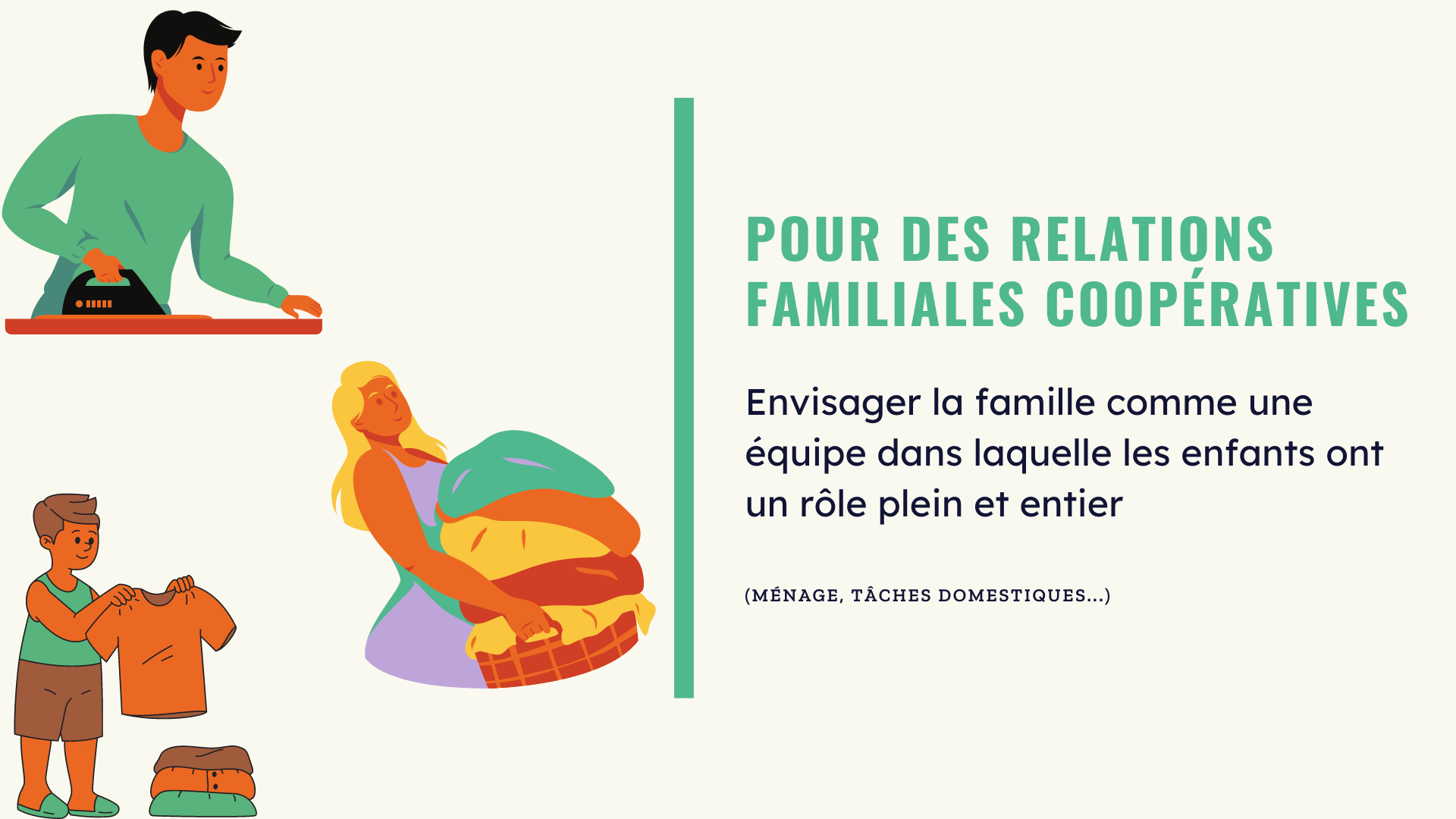 Pour des relations familiales coopératives : la famille est une équipe.
