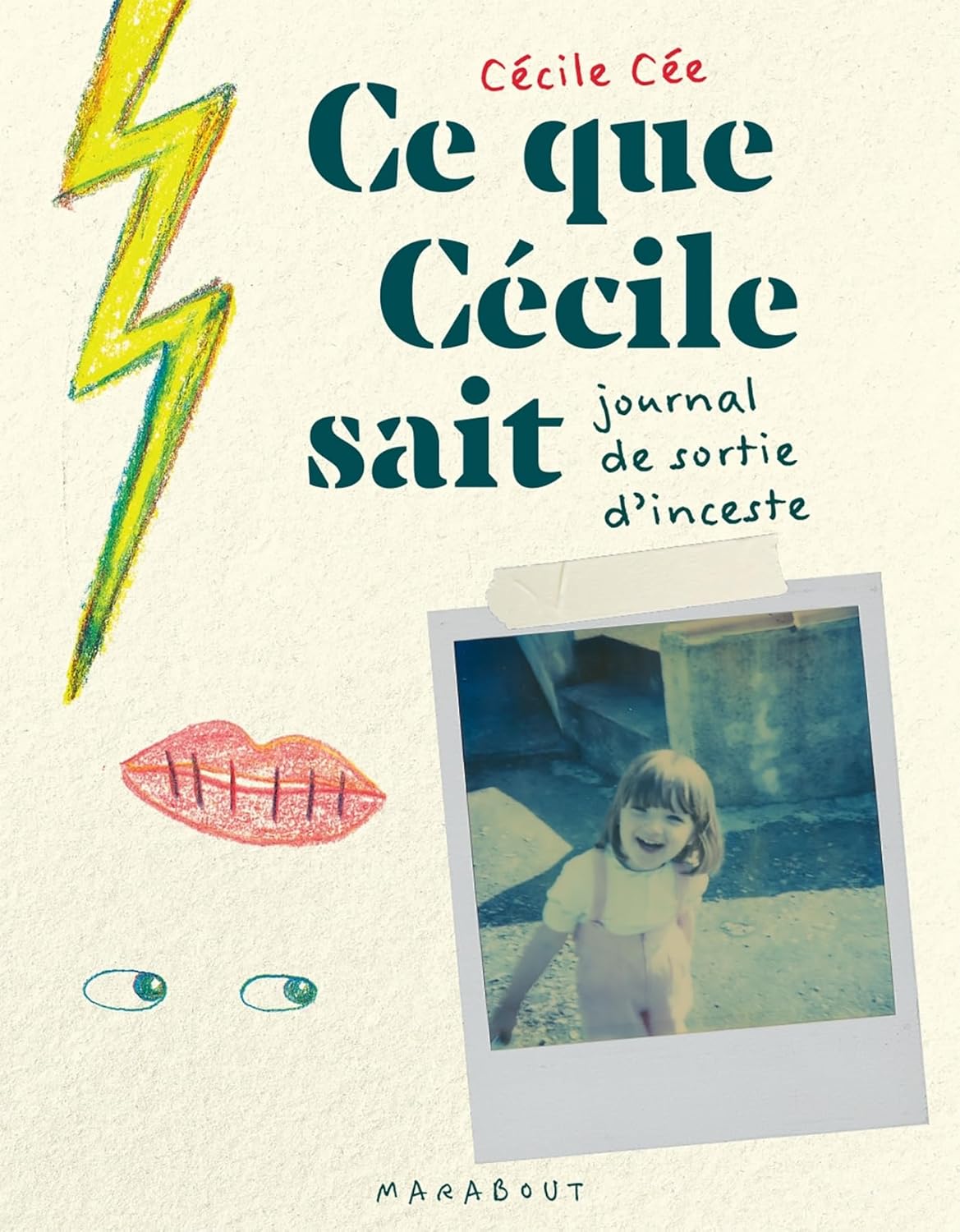 Ce que Cécile sait : journal de sortie d'inceste. Un livre pour sortir du déni.